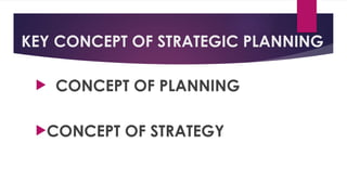 Key-Concepts-of-Strategic-Planning-2 (1).pptx