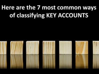 The 7 Most Common Ways of Classifying Key Accounts | PPTX