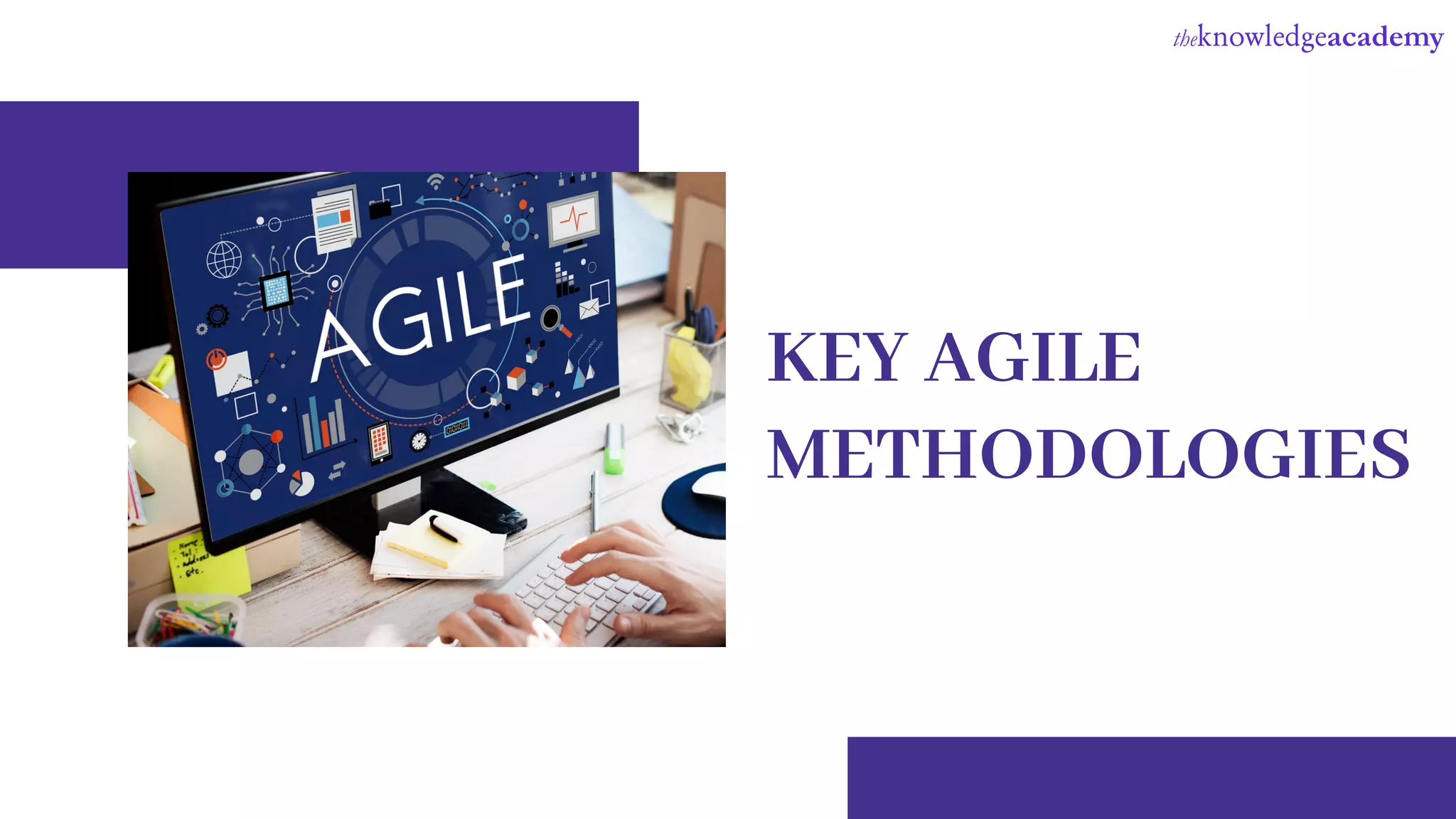 Key Agile Methodologies | The Knowledge Academy | PPT