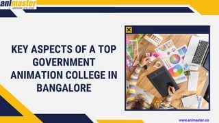 Key Aspects of a Top Government Animation College in Bangalore.pptx
