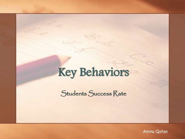 Key behaviors students success rates amina qatan | PPT