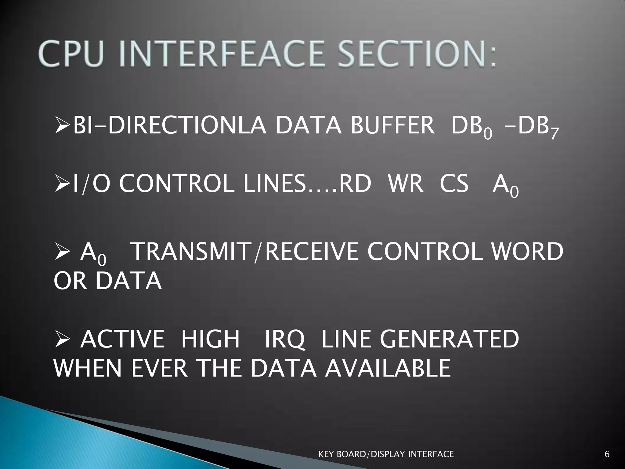 Key board interface | PPTX | Computer Peripherals | Computing