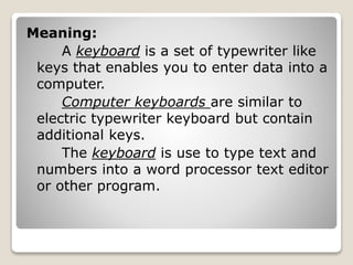 keyboard | PPTX | Computer Peripherals | Computing
