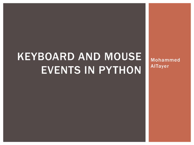 Keyboard and mouse events in python | PPT
