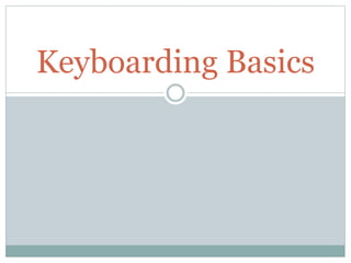 Keyboarding Basics | PPTX