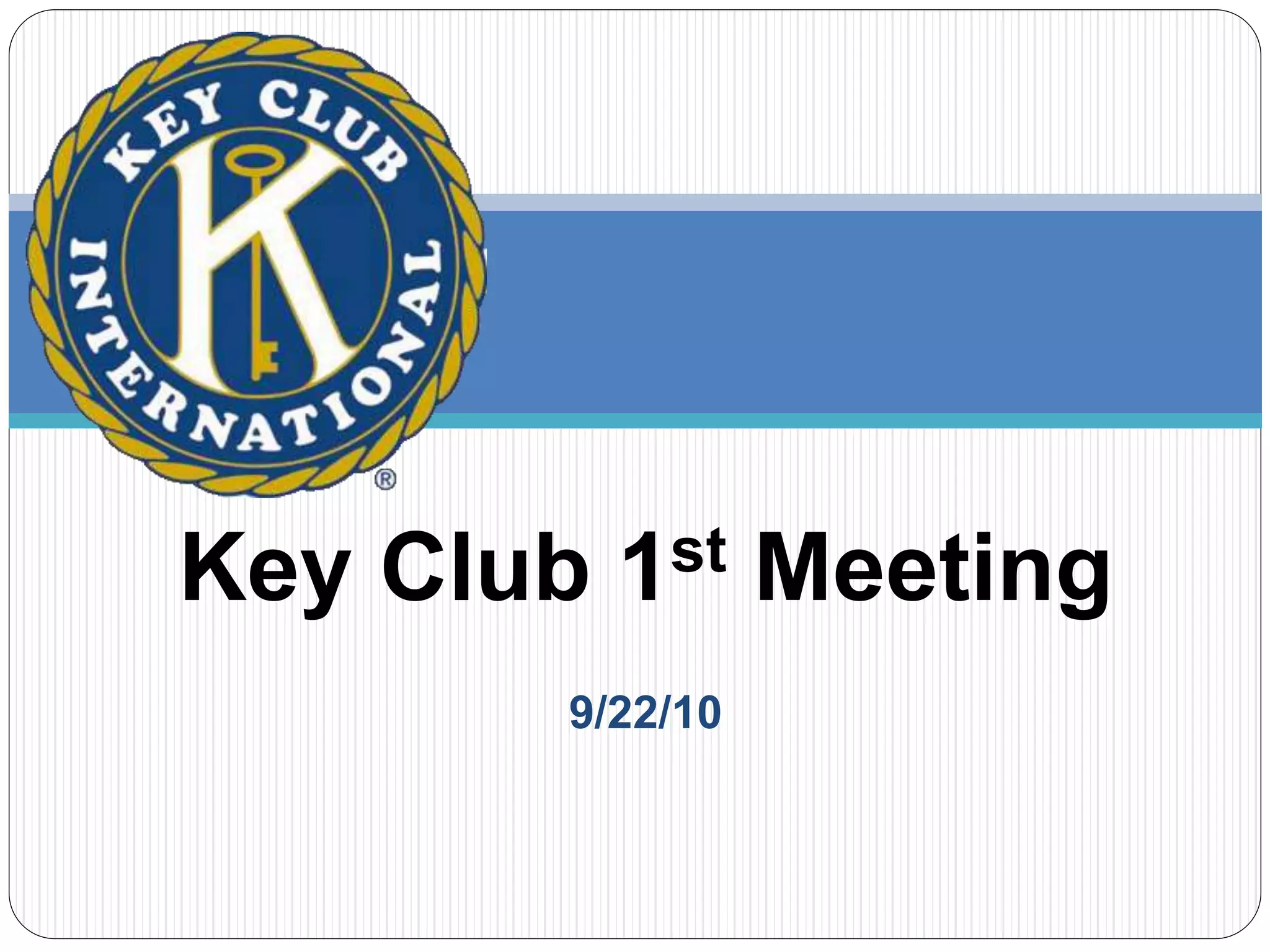 Key Club 1st Meeting | PPTX