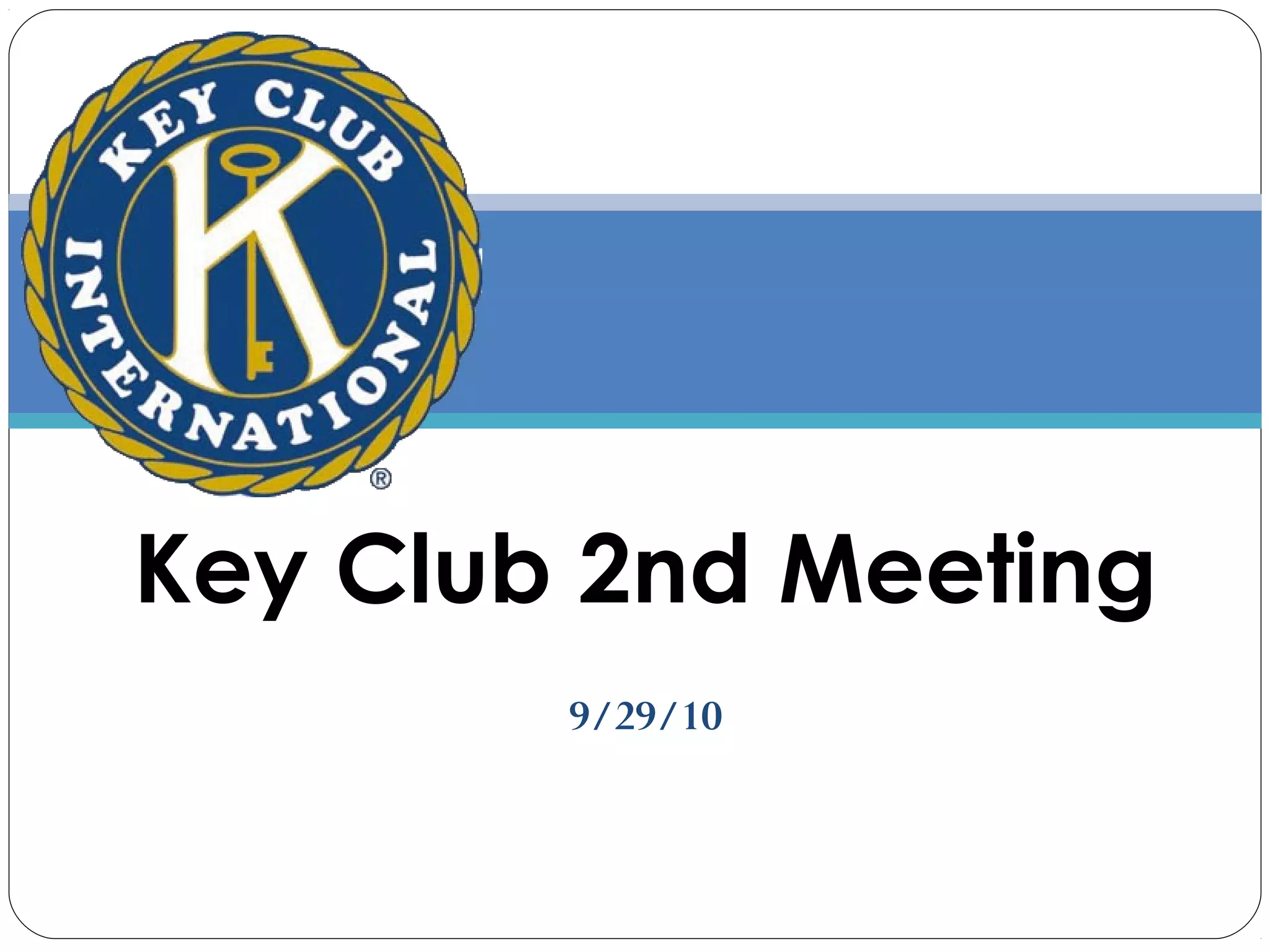Key club 2nd Meeting | PPT