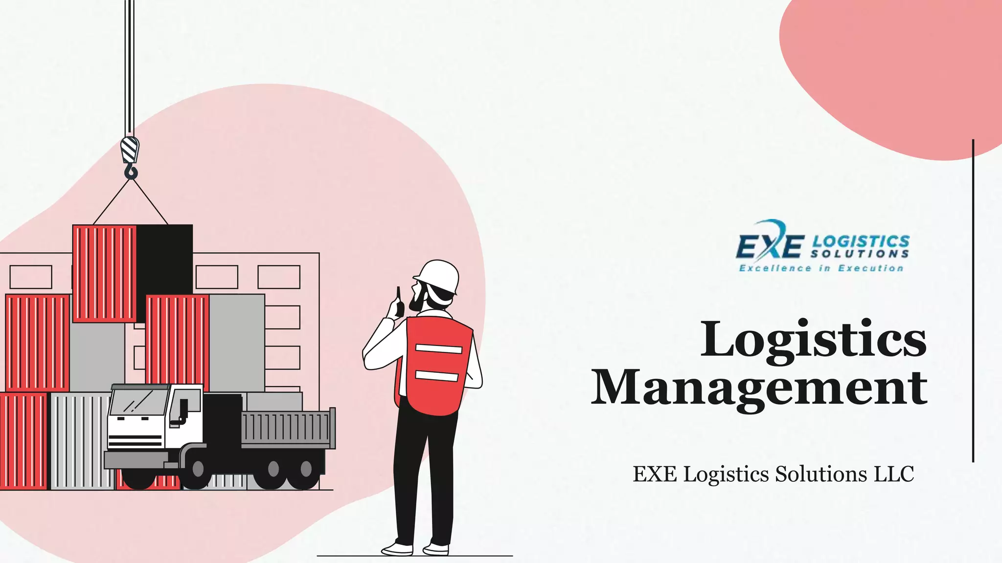Key Components of Logistics Management - EXE Logistics Solutions | PPTX