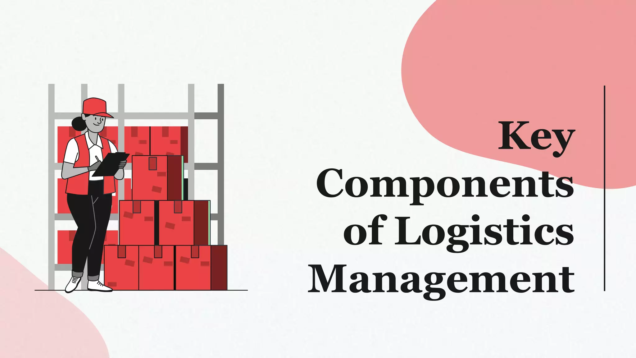 Key Components of Logistics Management - EXE Logistics Solutions | PPT