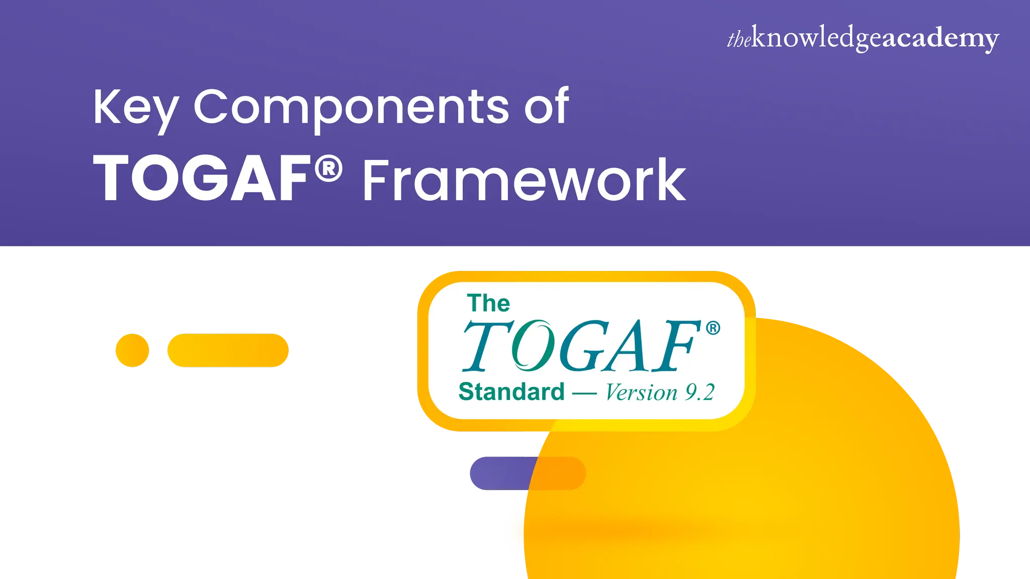 Key Components of TOGAF Framework (26-03-24).pdf | Technology & Computing