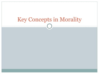 Key concepts in morality | PPT