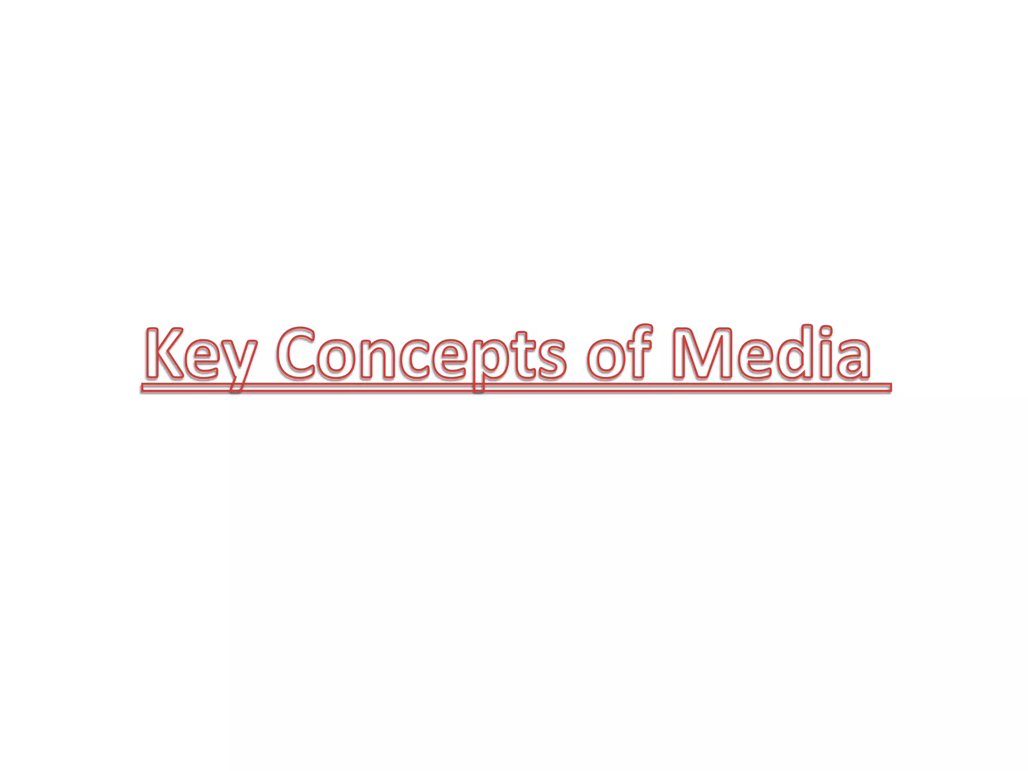 Key concepts of media | PPTX