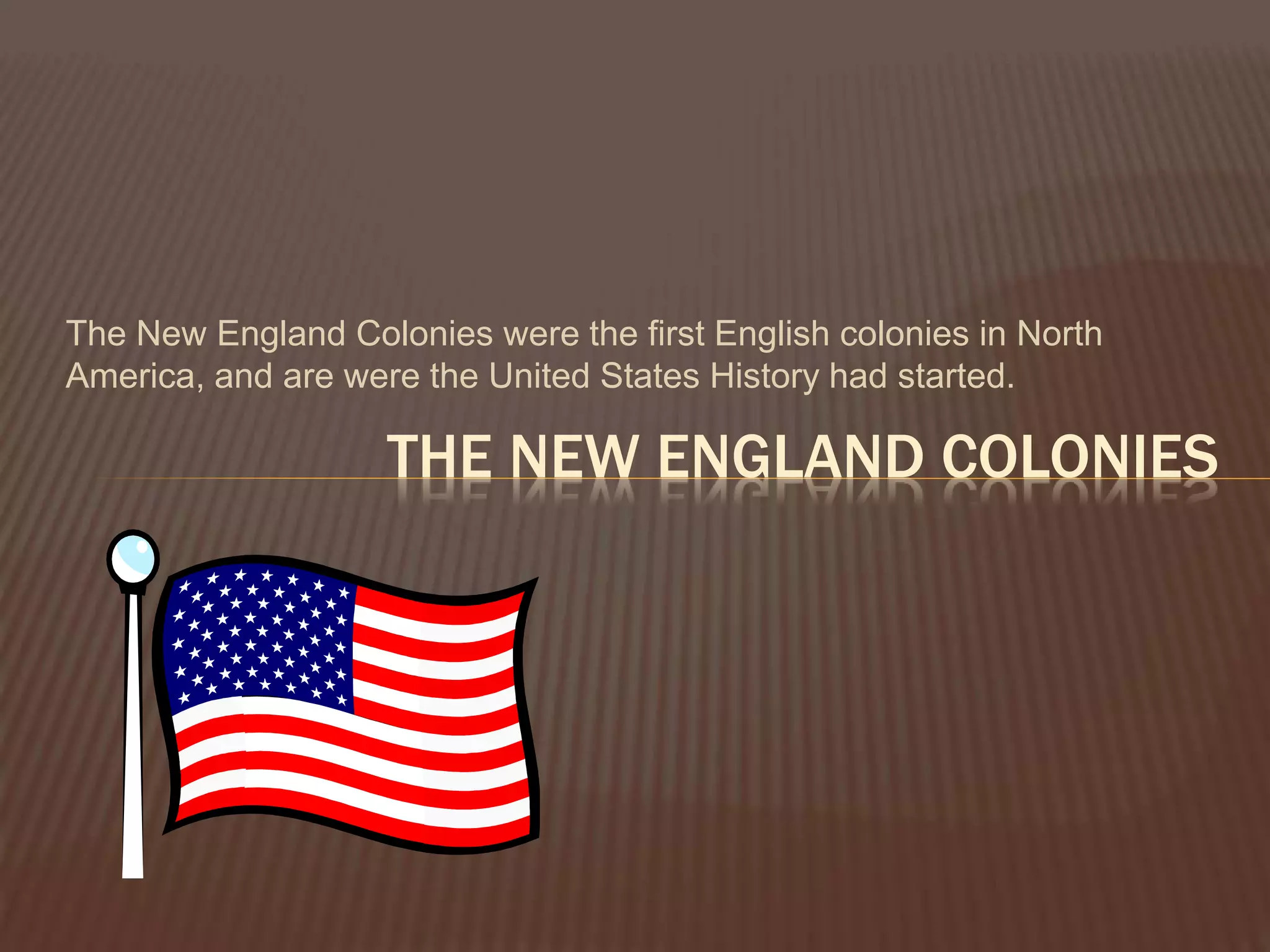 Key economic, political and social characteristics of the new england colonies | PPTX