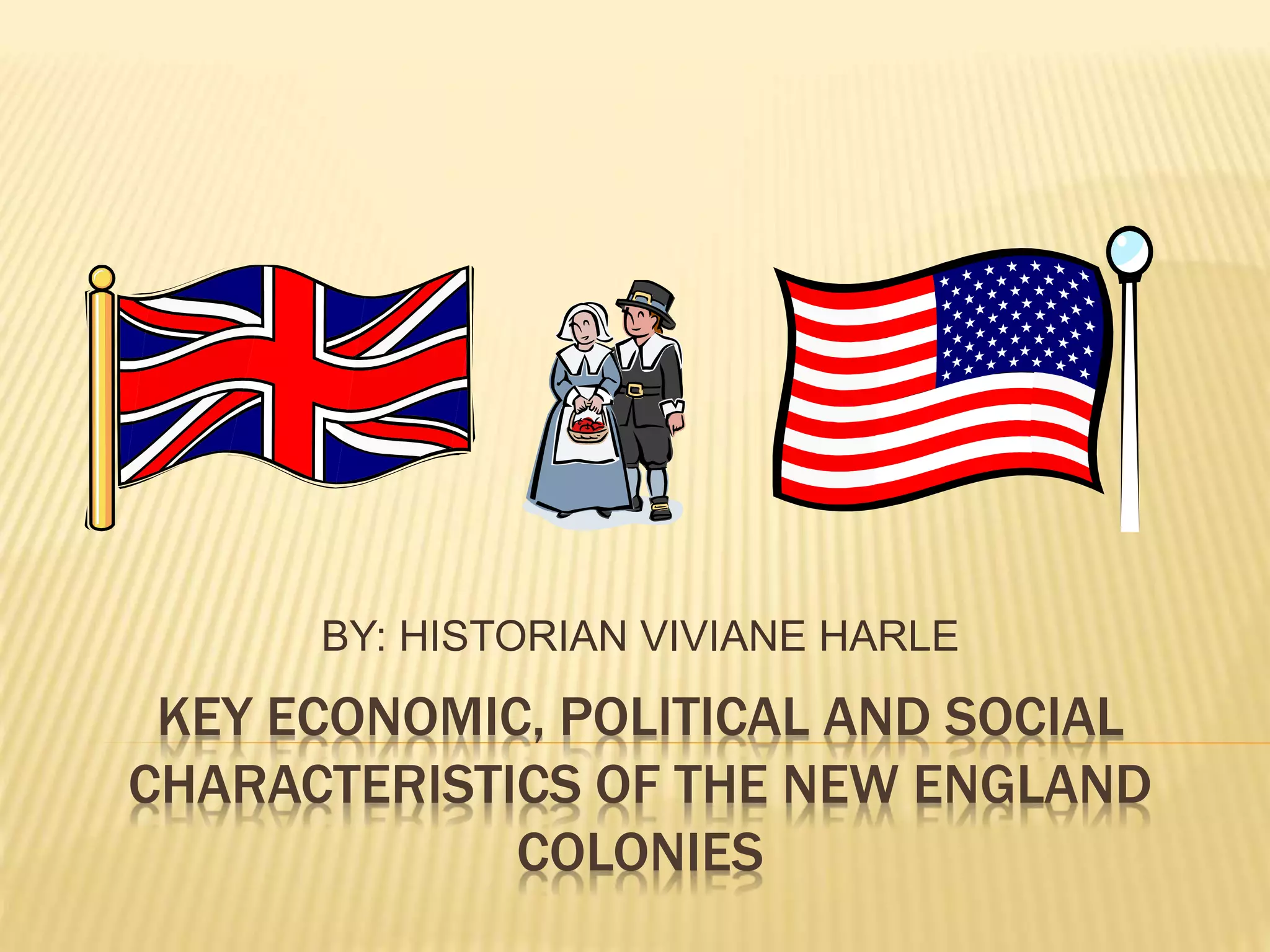 Key economic, political and social characteristics of the new england ...