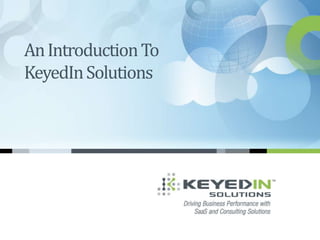 KeyedIn Solutions Intro | PPTX