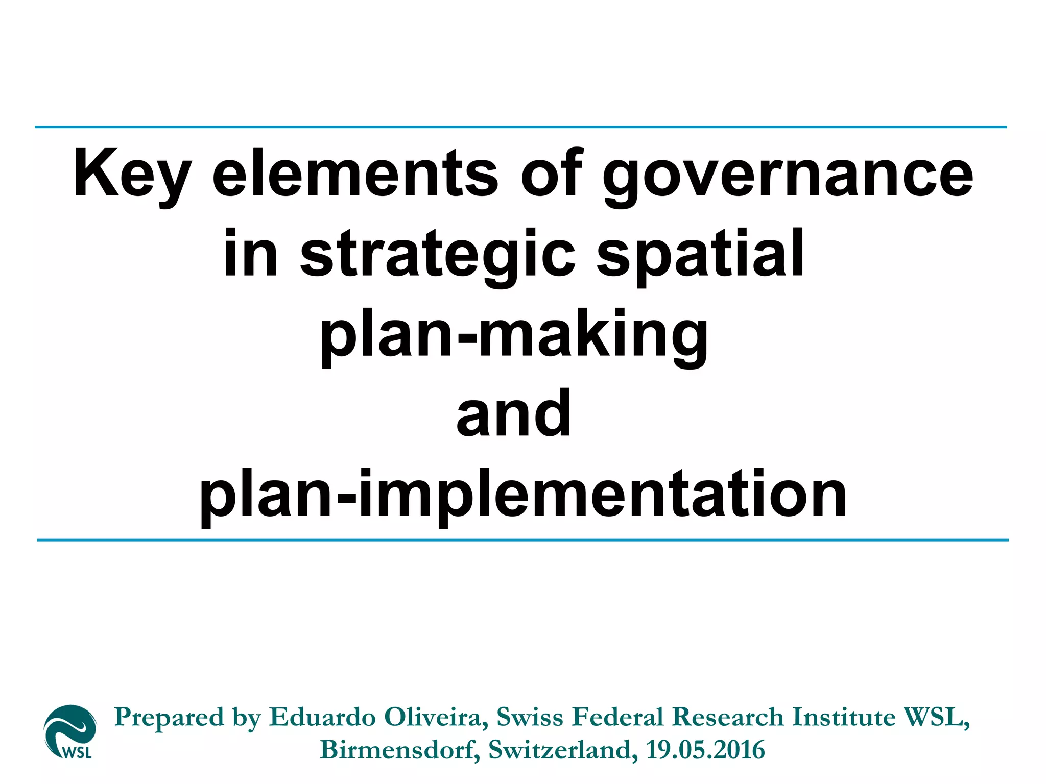 Key elements of governance in strategic spatial plan making and plan ...