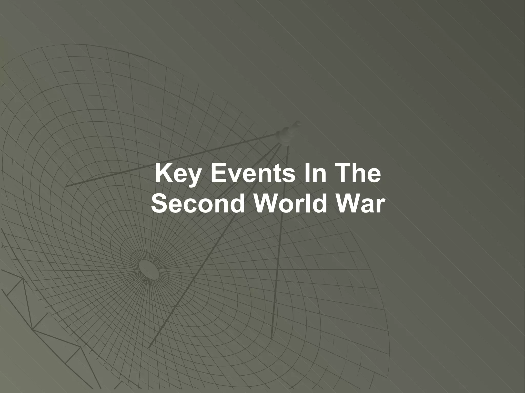 Key Events During World War 2 | PPT