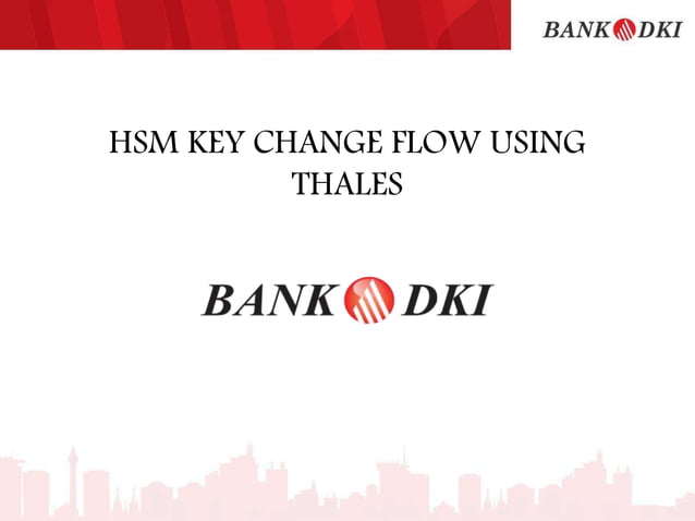 HSM Key change flow using thales | PPTX | Business | Business and Finance