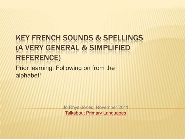 Key French sounds & spellings | PPT