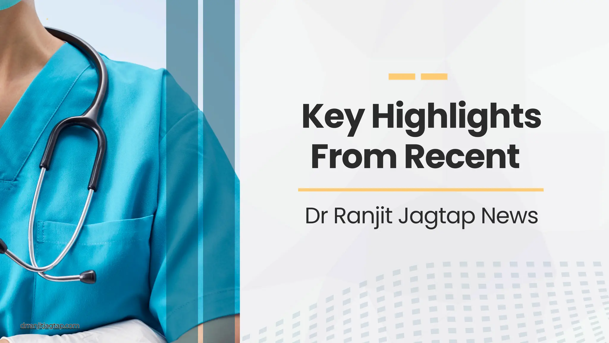 Key Highlights From Recent Dr Ranjit Jagtap News | PDF