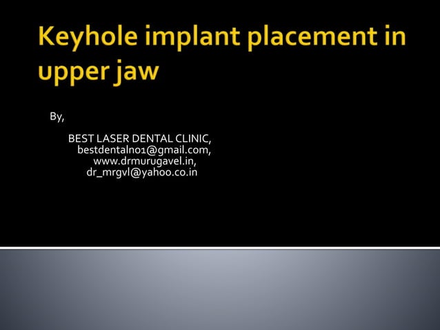 Keyhole implant placement in upper jaw | PPT