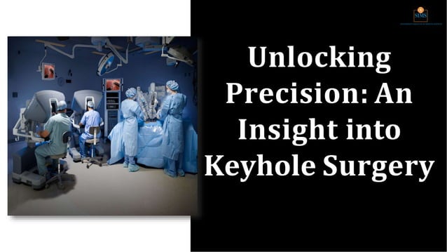 Keyhole Surgery.pptx