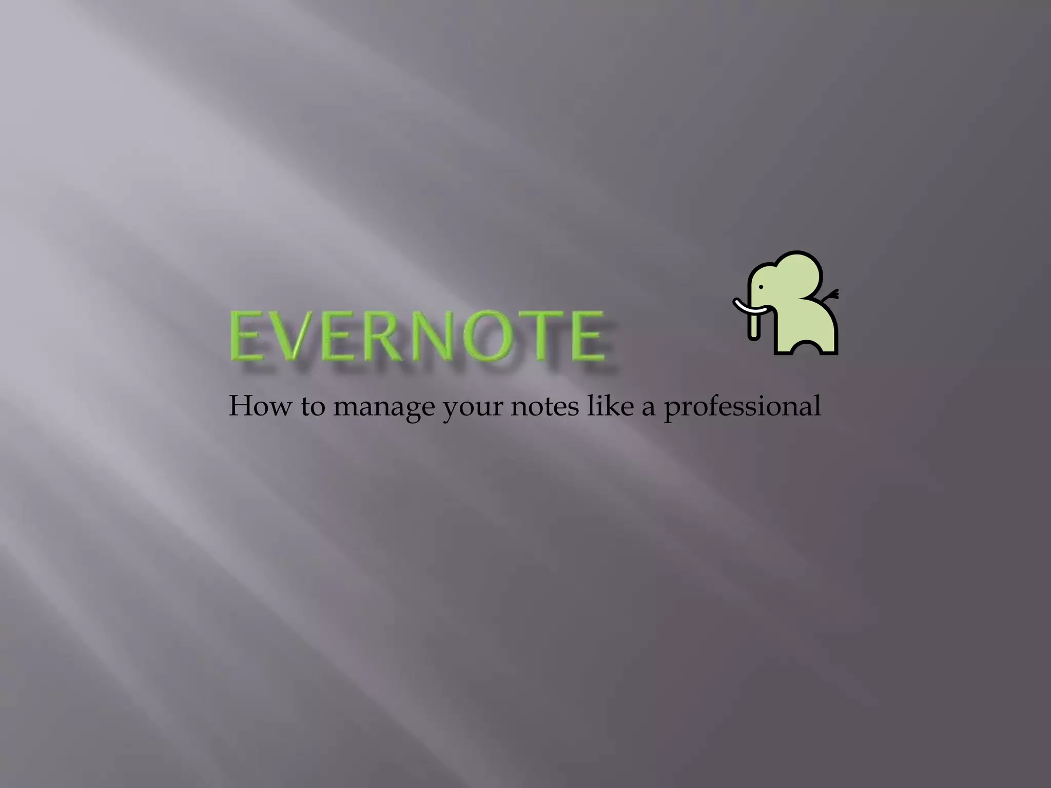 Key how to use evernote | PPTX