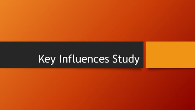 Key influences study | PPT