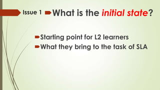 Key issues in 2nd language acquisition | PPTX