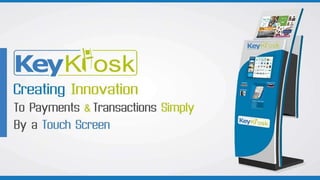 “KIOSK Solutions” KeyKIOSK Banking Solution | PPT