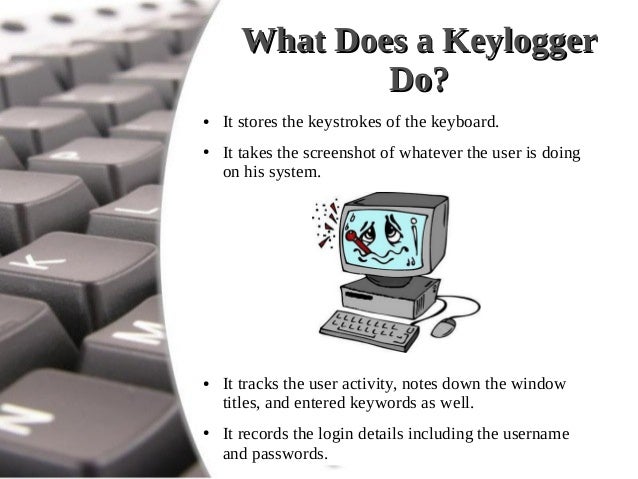 What is Keylogger and its actions