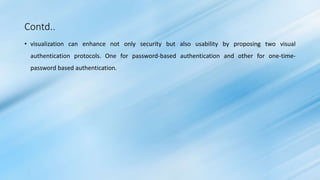Keylogging resistant visual authentication Protocols | PPTX