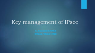 Keymanagement of ipsec | PPTX