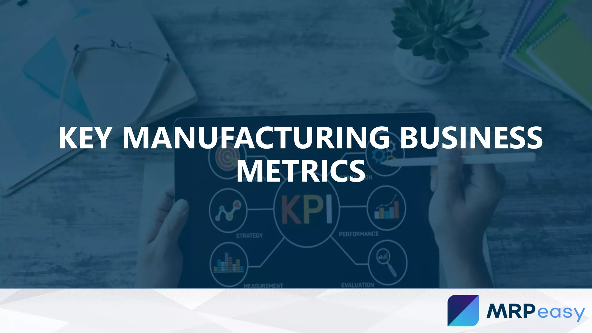 Key manufacturing business metrics | PDF
