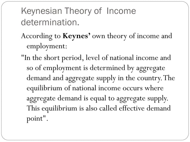Keynesian theory of income determination | PPTX | Economy | Business ...