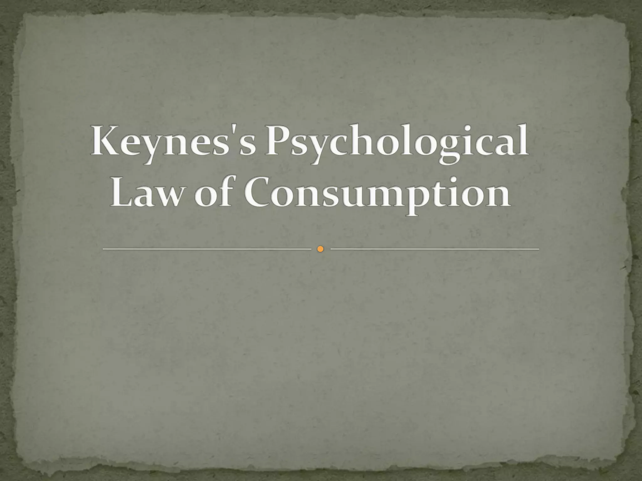 Keynes's psychological law of consumption | PDF