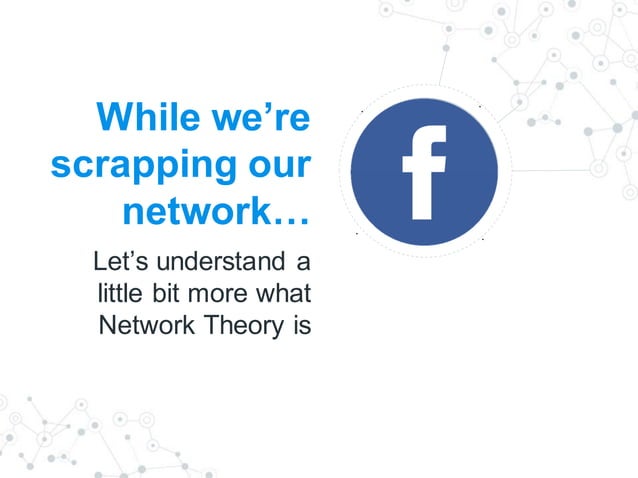 Analysis of your own Facebook friends’ data structure through graphs | PPT