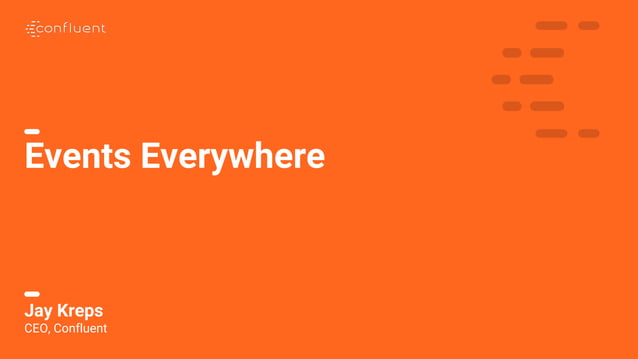 Jay Kreps | Kafka Summit NYC 2019 Keynote (Events Everywhere) | CEO ...