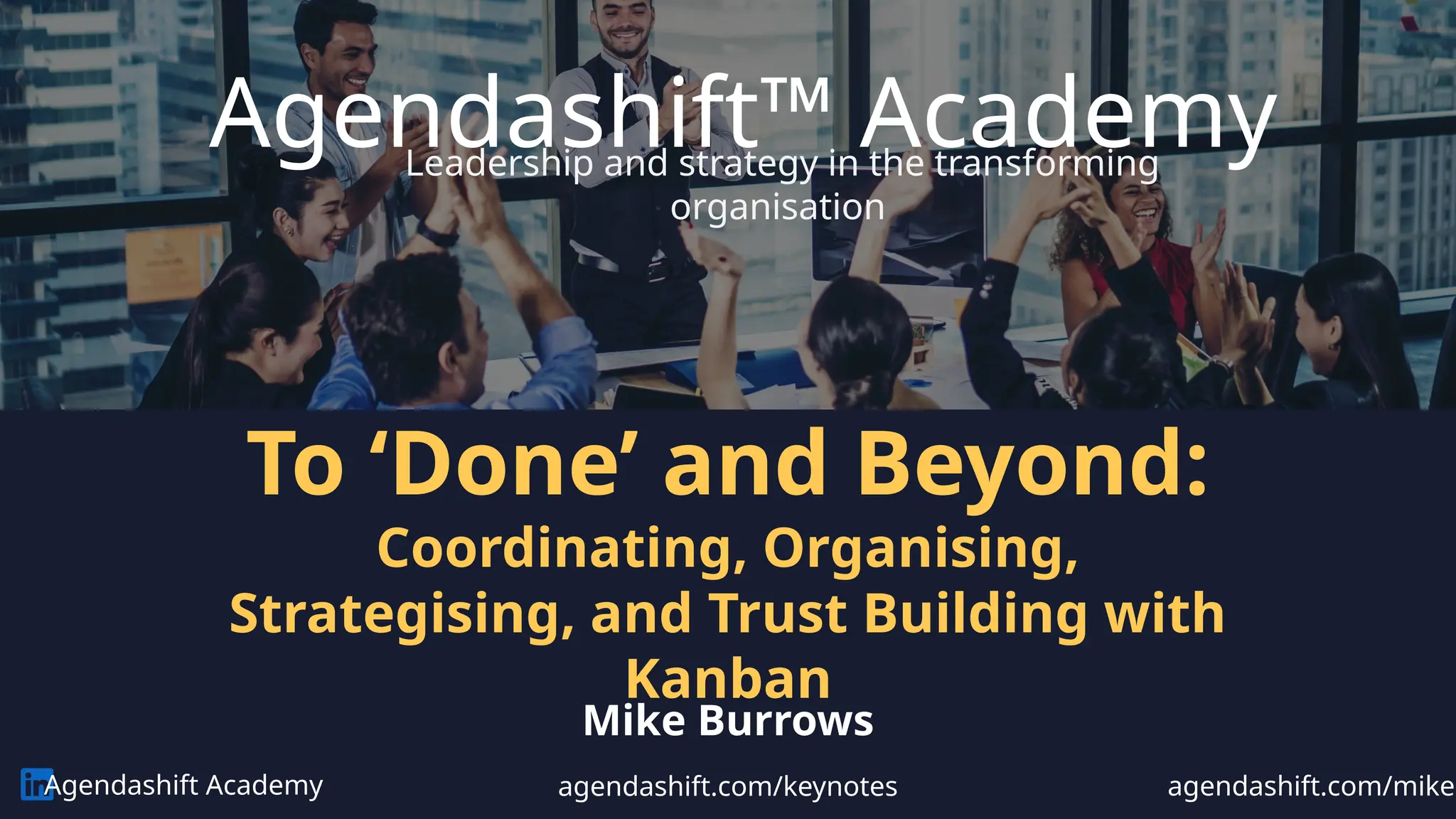 Kanban India 2024 | Mike Burrows | To 'Done' and Beyond: Coordinating ...