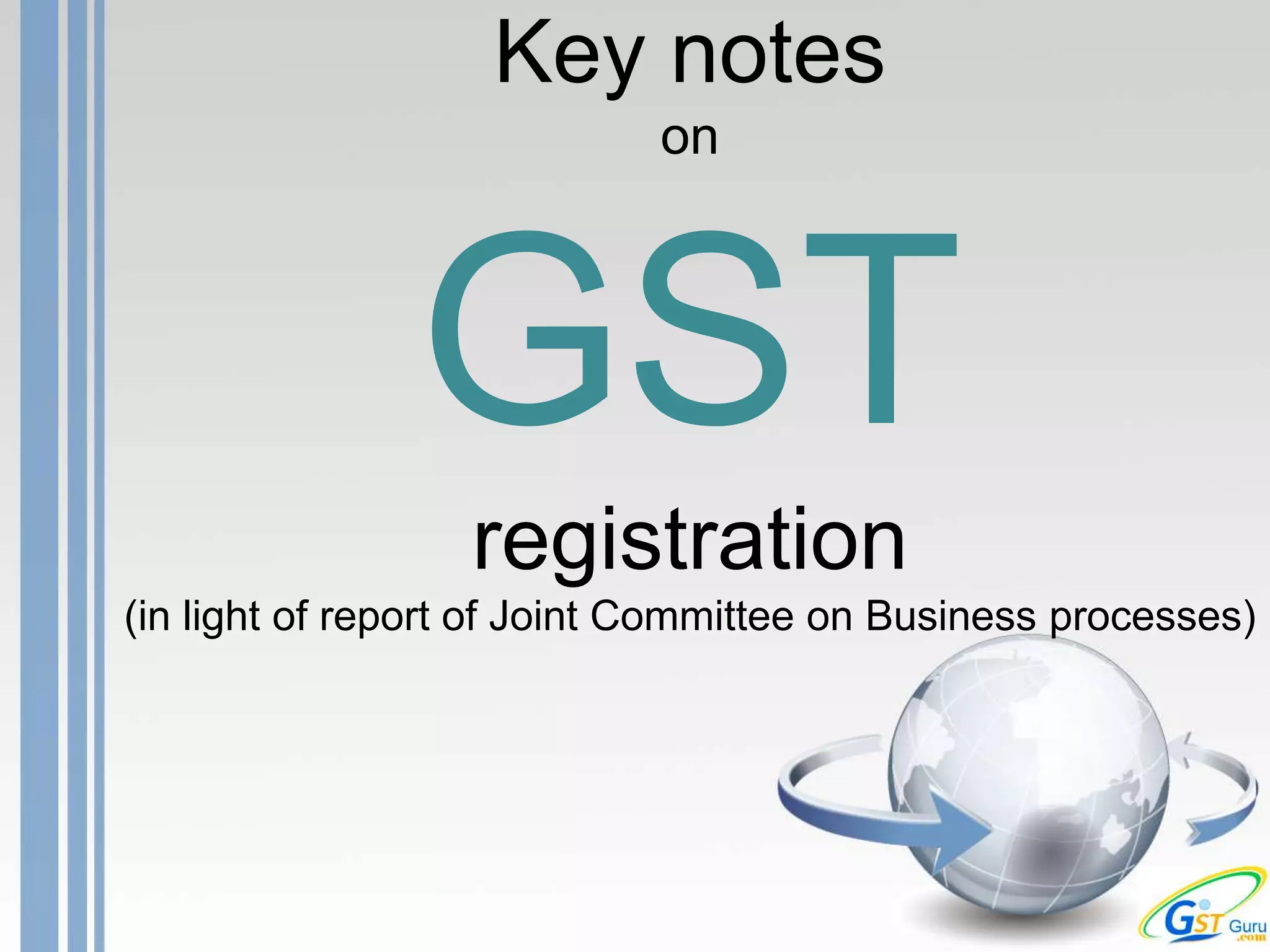 Key notes on gst registration | PPT