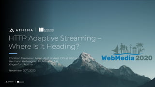 HTTP Adaptive Streaming – Where Is It Heading? | PPT