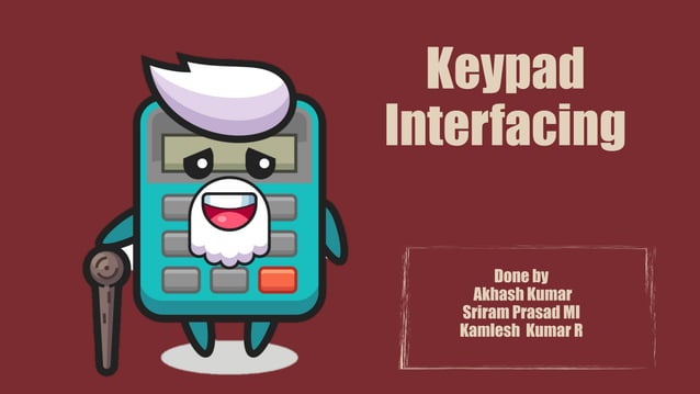 Keypad interfacing | PPT