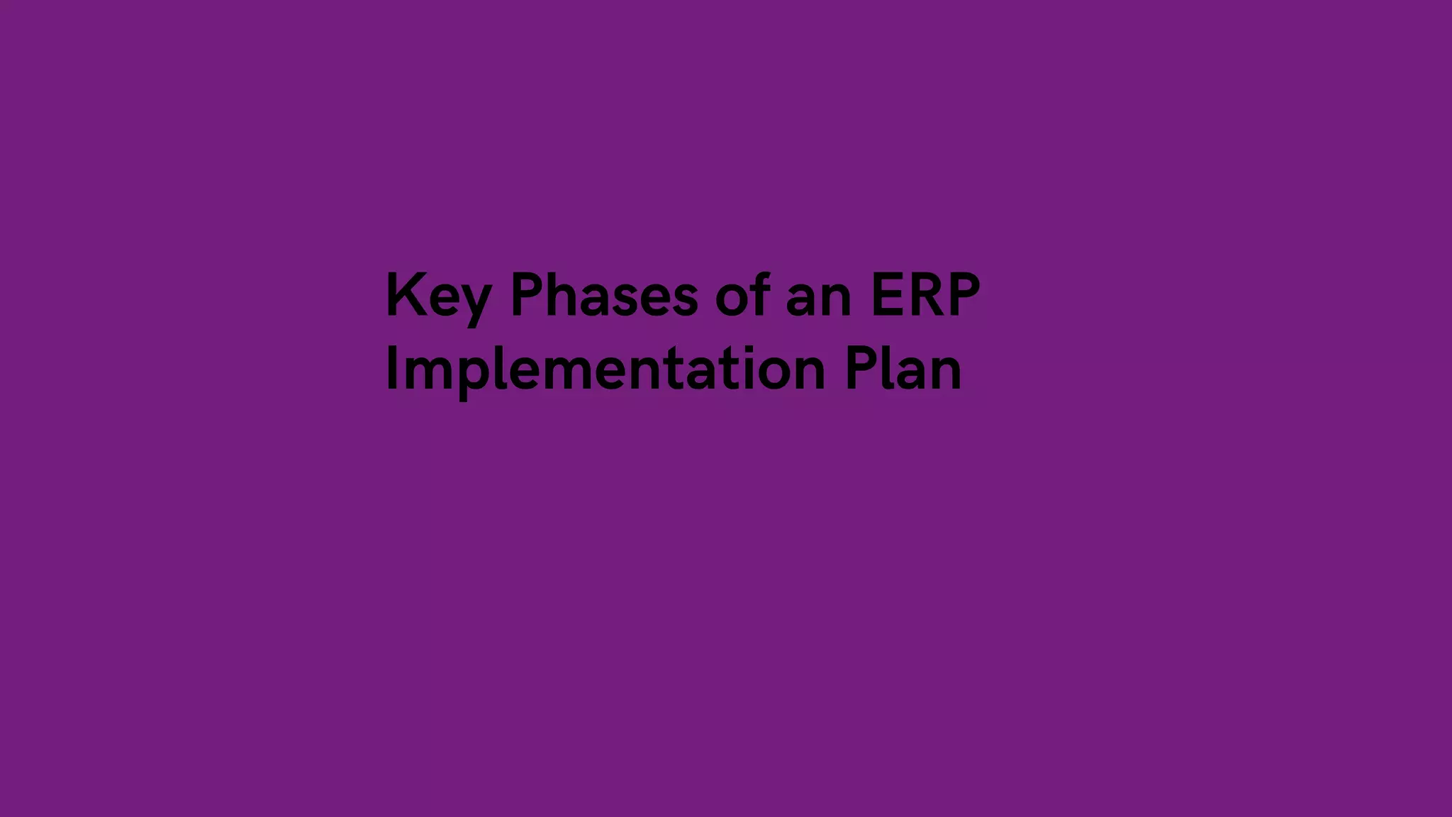Key Phases of an ERP Implementation Plan.pdf | Technology & Computing