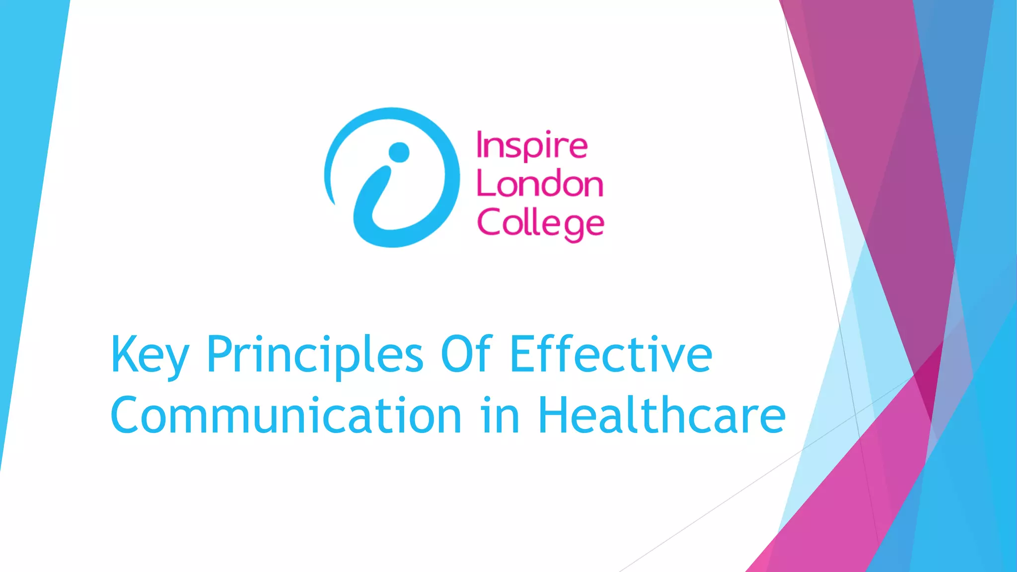 Key Principles of Effective Communication in Healthcare pptx | PPTX