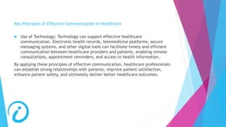 Key Principles of Effective Communication in Healthcare pptx | PPTX