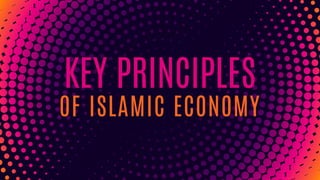 The Key Principles of Islamic Economy | PPT