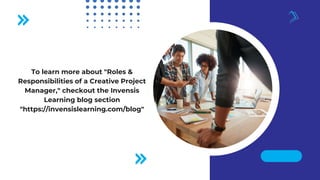 Key Roles & Responsibilities of a Creative Project Manager.pptx