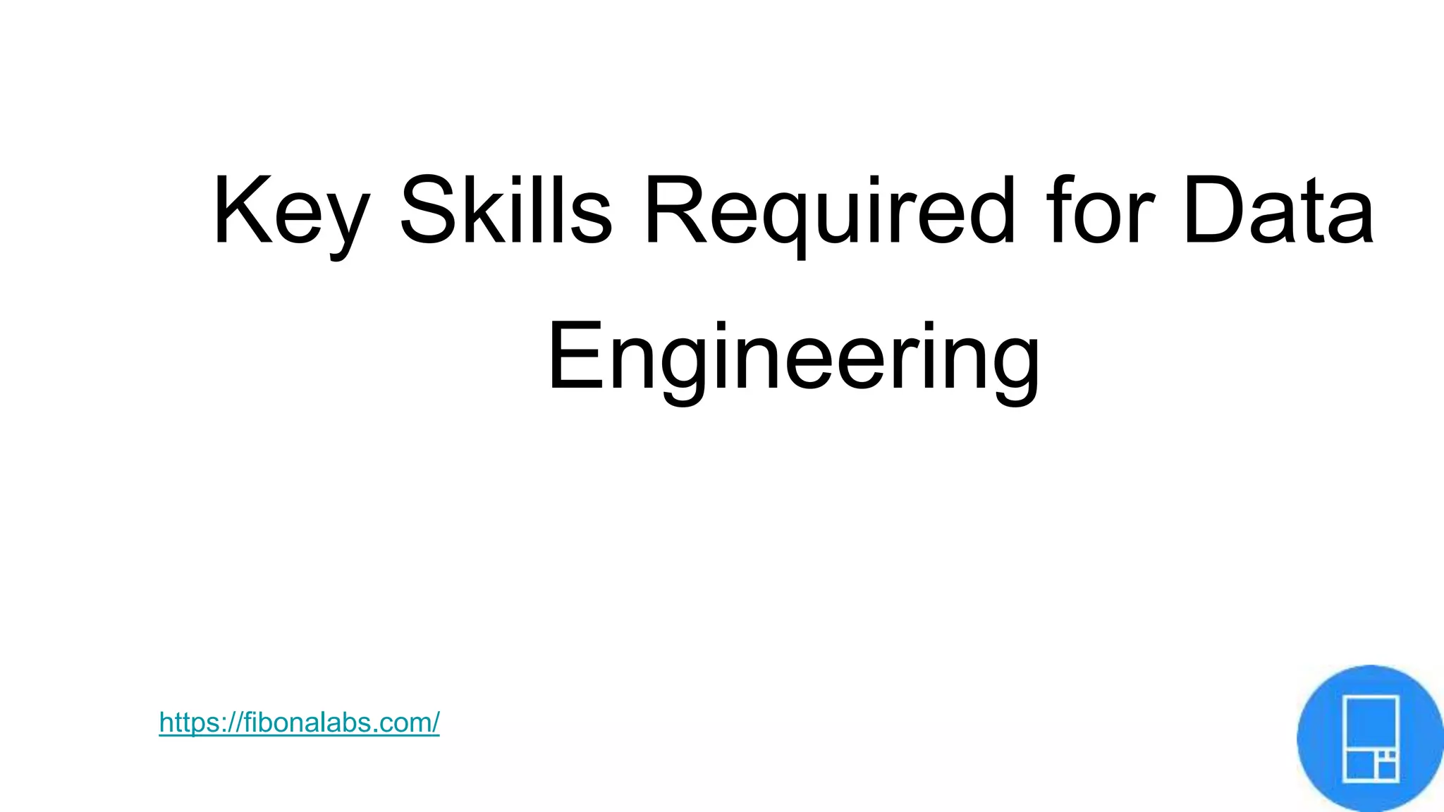 Key Skills Required for Data Engineering | PPT