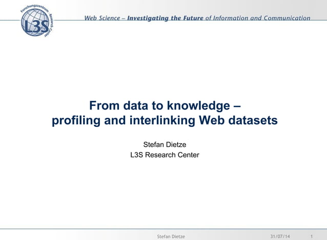 From Data to Knowledge - Profiling & Interlinking Web Datasets | PPT