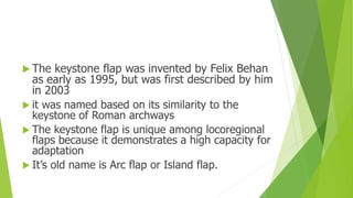 Keystone flaps | PPTX | Skin and Dermatology | Diseases and Conditions